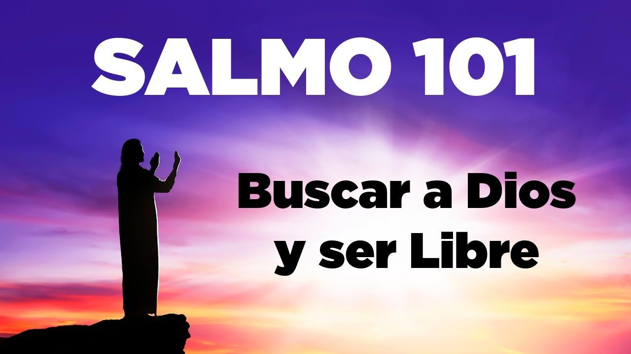 Salmo 101 y su significado - Ciudad Equidad