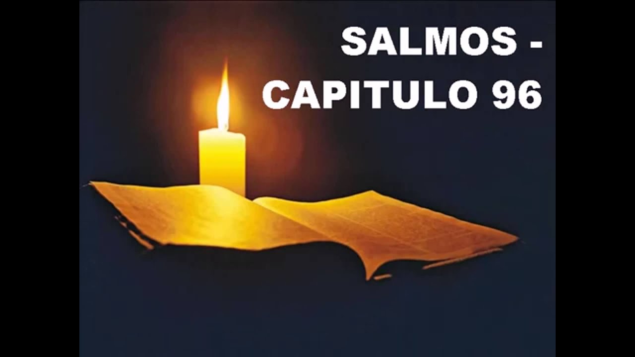 Salmo 96 y su significado - Ciudad Equidad